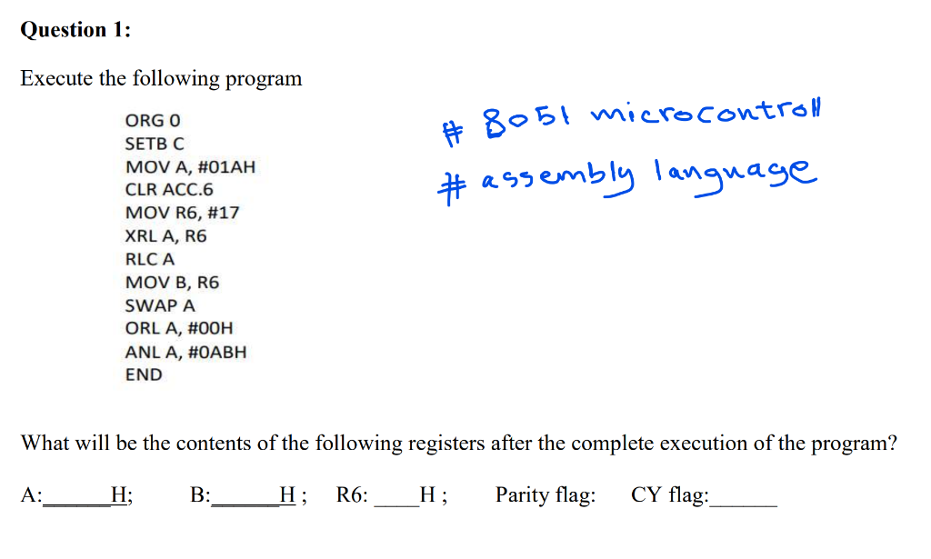 Solved Execute the following program XRL A, R6 RLC A MOV B, | Chegg.com