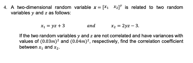 Solved 4 A Two Dimensional Random Variable X X1 X2 Is 7885