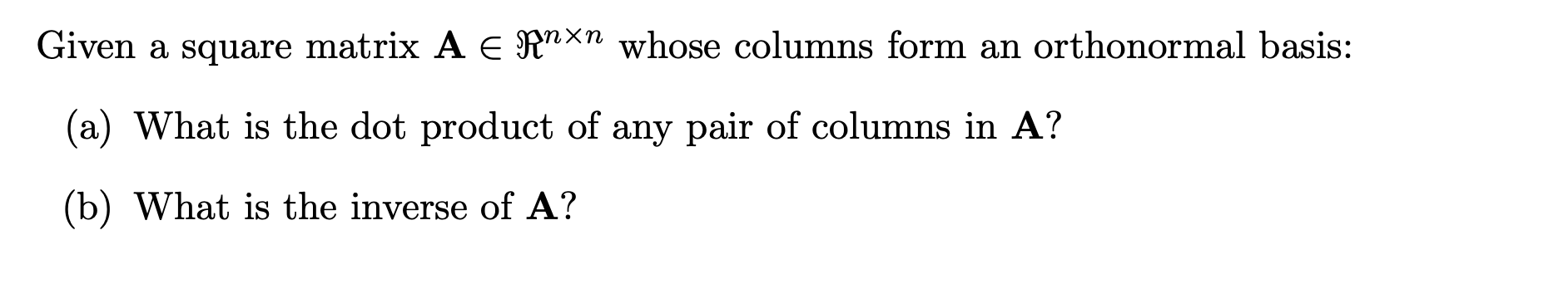 Solved Given a square matrix Ae Rnxn whose columns form an | Chegg.com