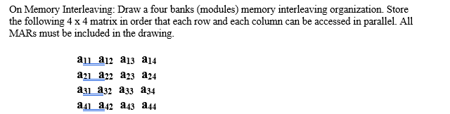 Solved On Memory Interleaving: Draw a four banks (modules) | Chegg.com