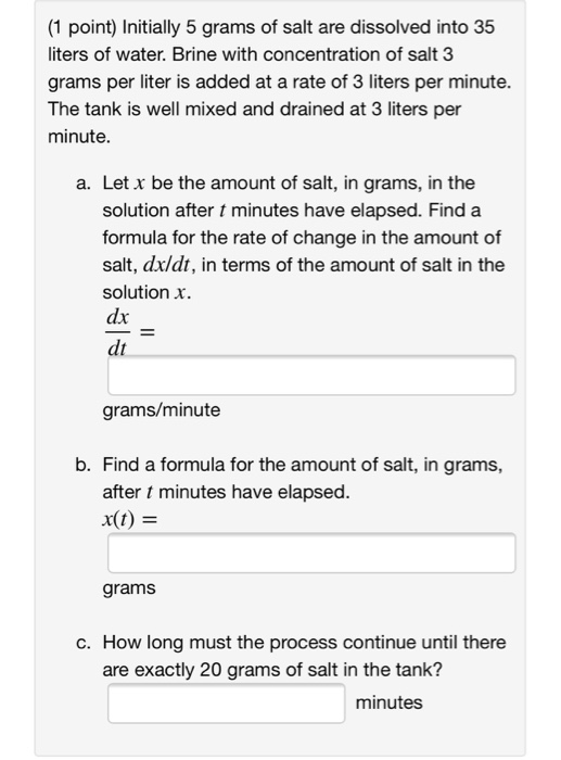 Solved (1 point) Initially 5 grams of salt are dissolved | Chegg.com