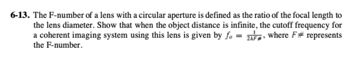 Solved 6-13. The F-number of a lens with a circular aperture | Chegg.com