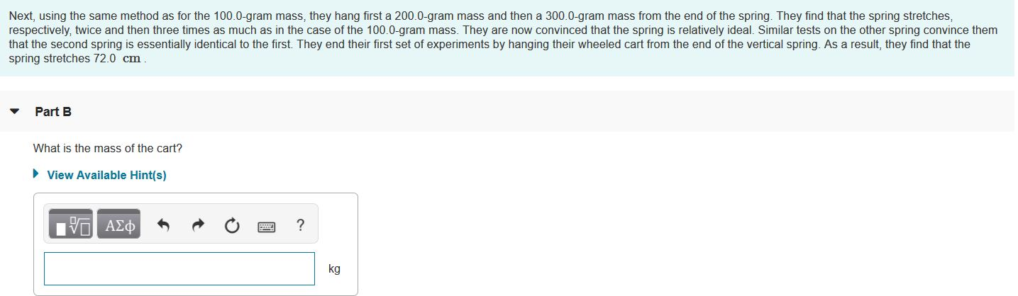 Solved They begin their experiments by hanging one of the | Chegg.com