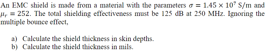 Solved An EMC shield is made from a material with the | Chegg.com