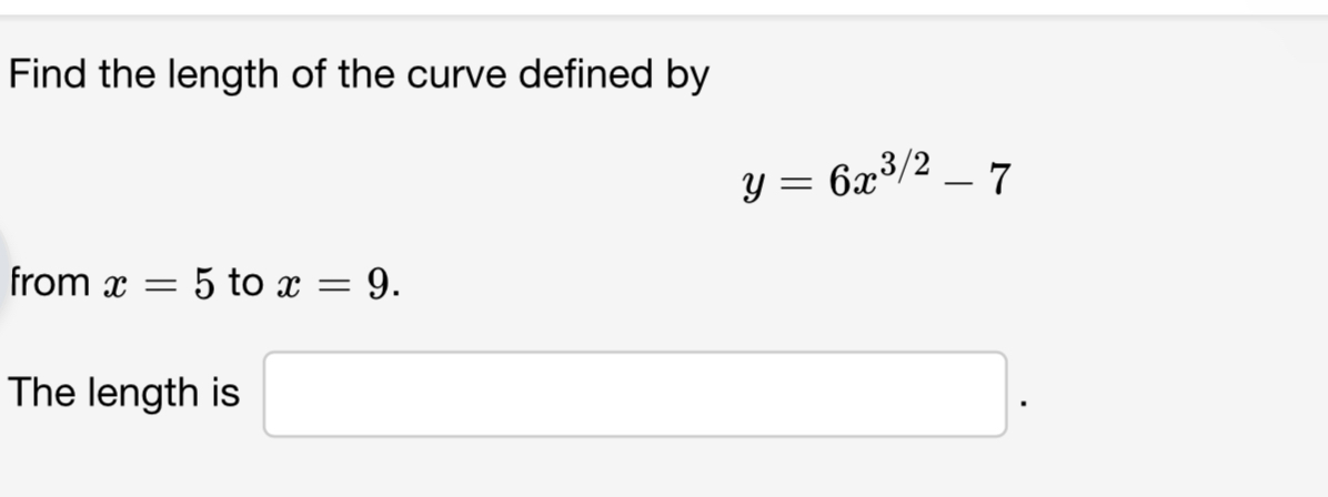 Solved Find the length of the curve defined byy=6x32-7from | Chegg.com