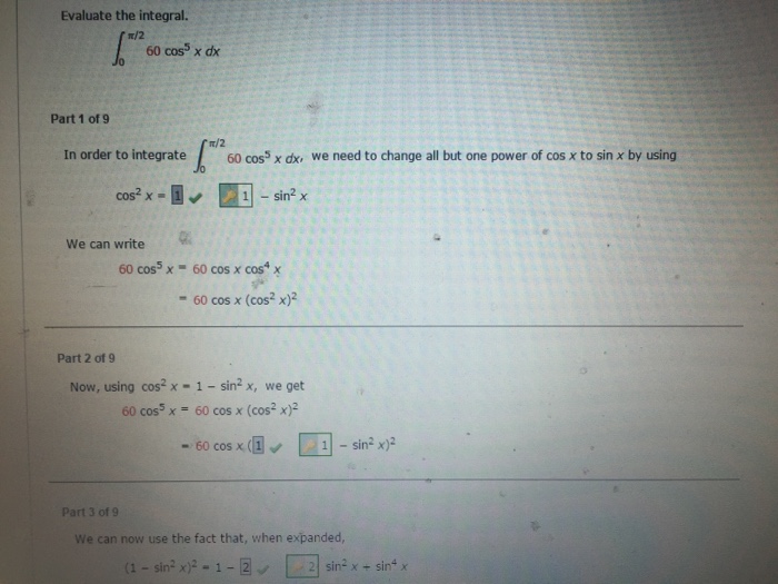 Solved Evaluate the integral. m/2 60 cos5 x dx Part 1 of 9 | Chegg.com