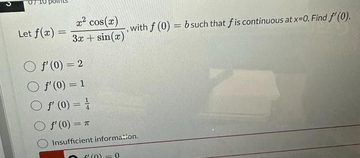Solved Let f(x)=3x+sin(x)x2cos(x), with f(0)=b such that f | Chegg.com