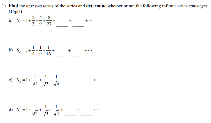 Solved 1) Find the next two terms of the series and | Chegg.com