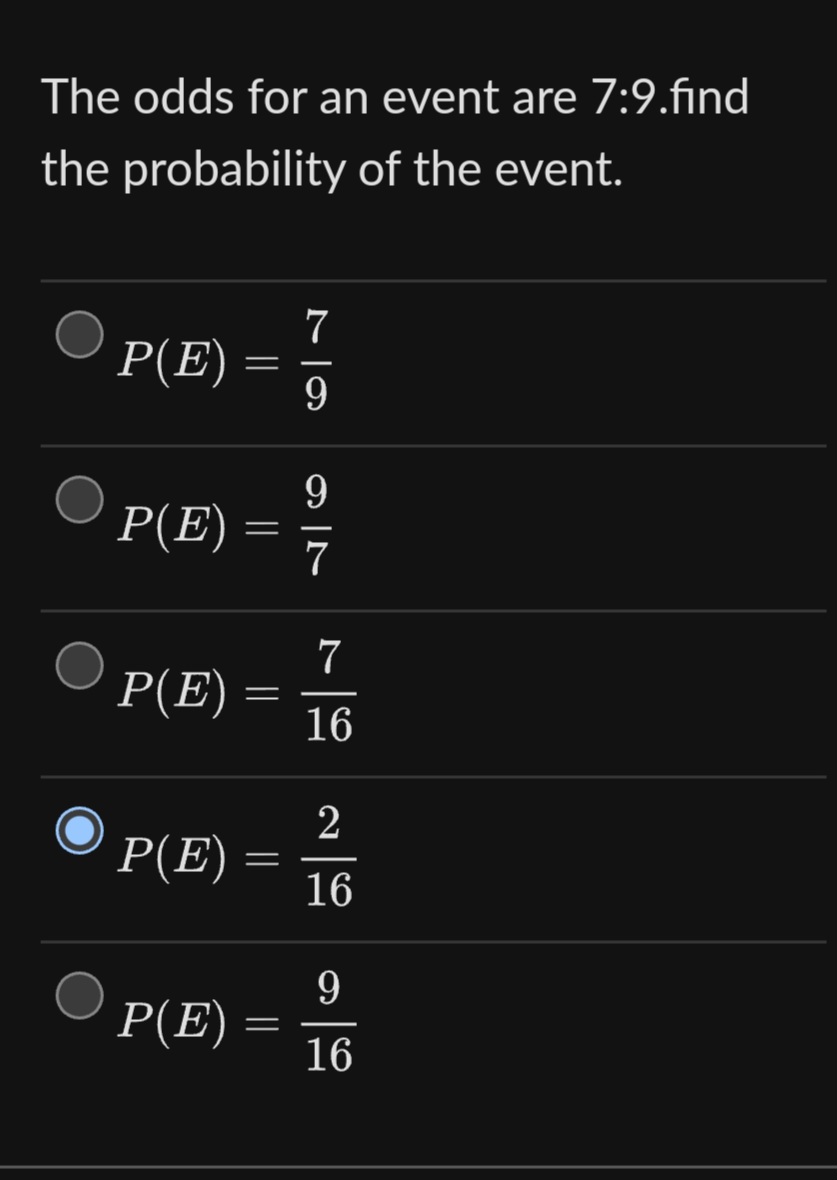 Solved The odds for an event are 7:9.find the probability of | Chegg.com