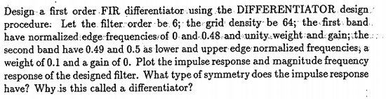 Design a first order FIR differentiator using the | Chegg.com