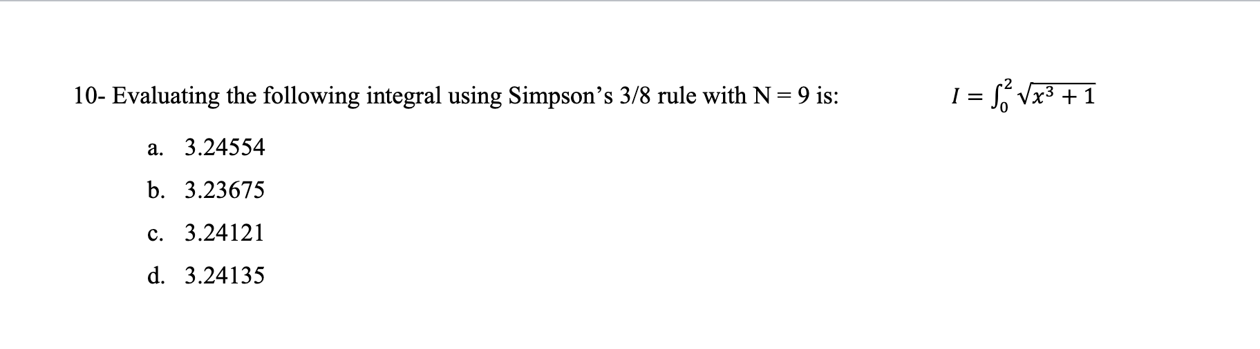 Solved 10- Evaluating the following integral using Simpson's | Chegg.com