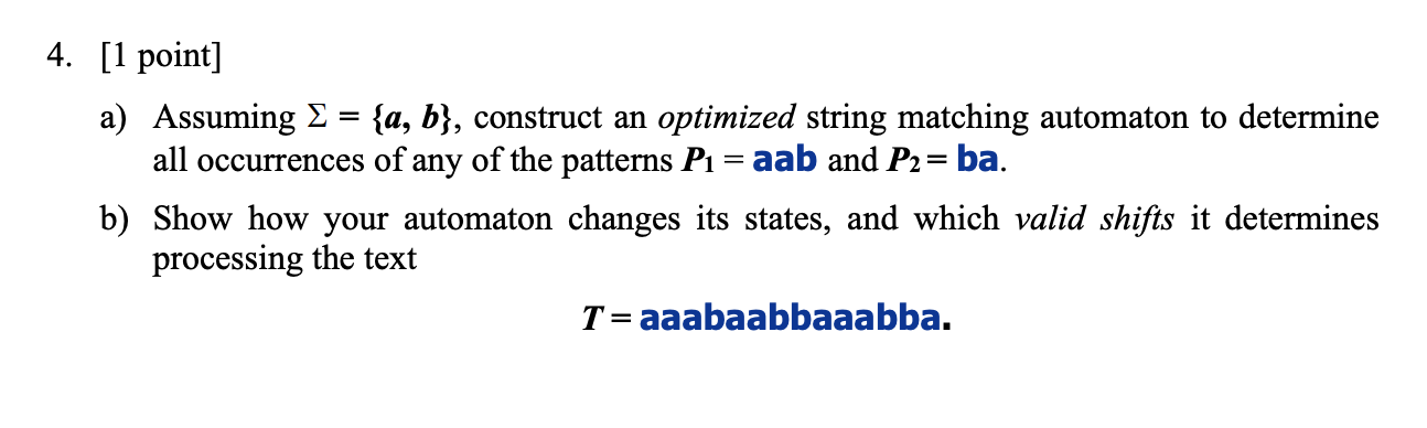 Solved = 4. [1 point] a) Assuming = {a, b}, construct an | Chegg.com