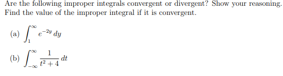 Solved Are the following improper integrals convergent or | Chegg.com