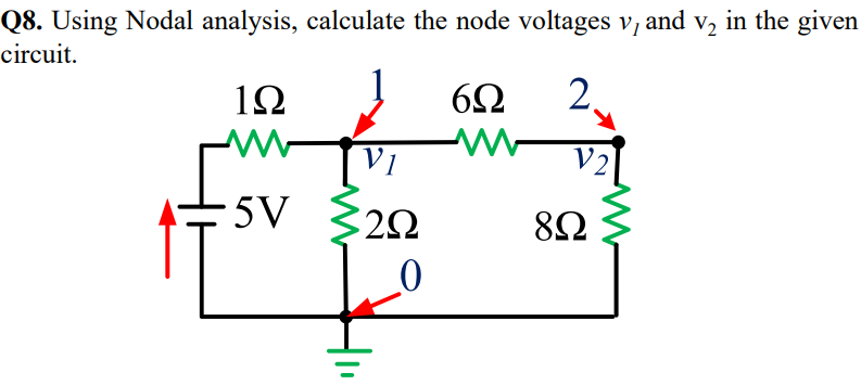 Solved Q8. Using Nodal analysis, calculate the node voltages | Chegg.com