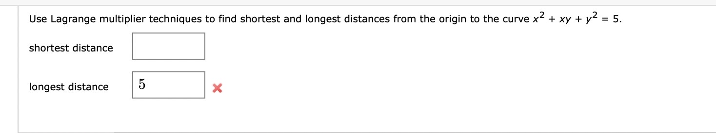 Solved Use Lagrange multiplier techniques to find shortest | Chegg.com