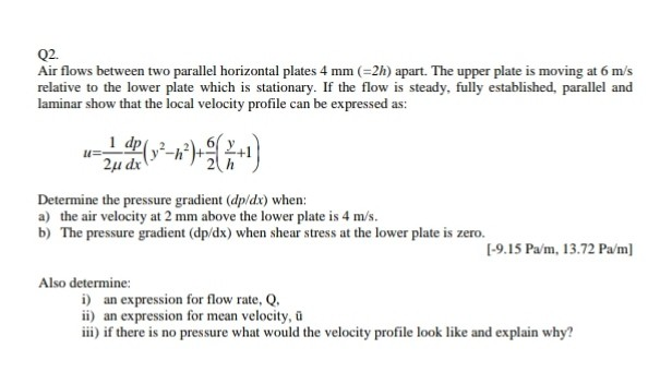 Solved Q2. Air flows between two parallel horizontal plates | Chegg.com