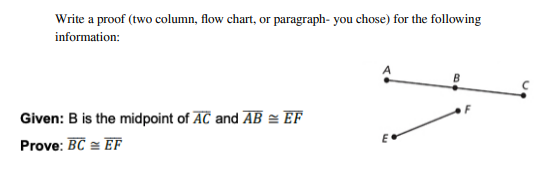 Solved Write a proof (two column, flow chart, or paragraph- | Chegg.com