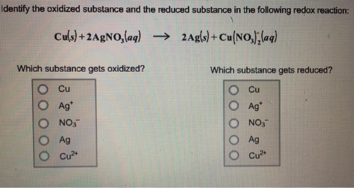 Solved Identify the oxidized substance and the reduced | Chegg.com
