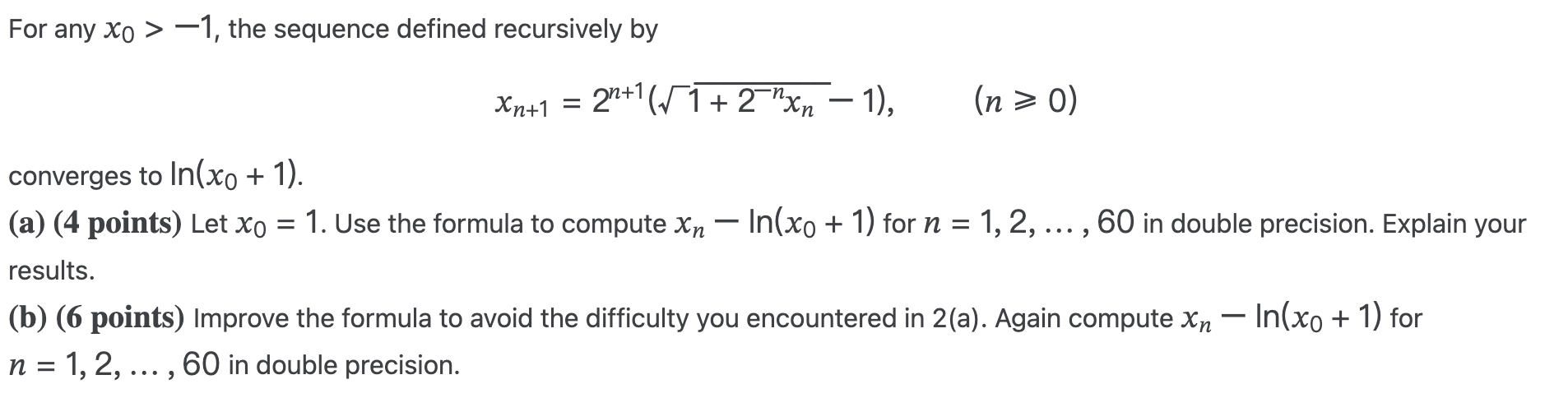 Solved For any x0>−1, the sequence defined recursively by | Chegg.com