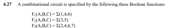 High Quality SOLUTION 4.27 ﻿A combinational circuit is ﻿specified by ﻿the | Chegg.com