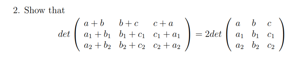 Solved 2. Show that a+bb+cc+a a2 + b2 b2 + C2 c2 + a2 a2 b2 | Chegg.com