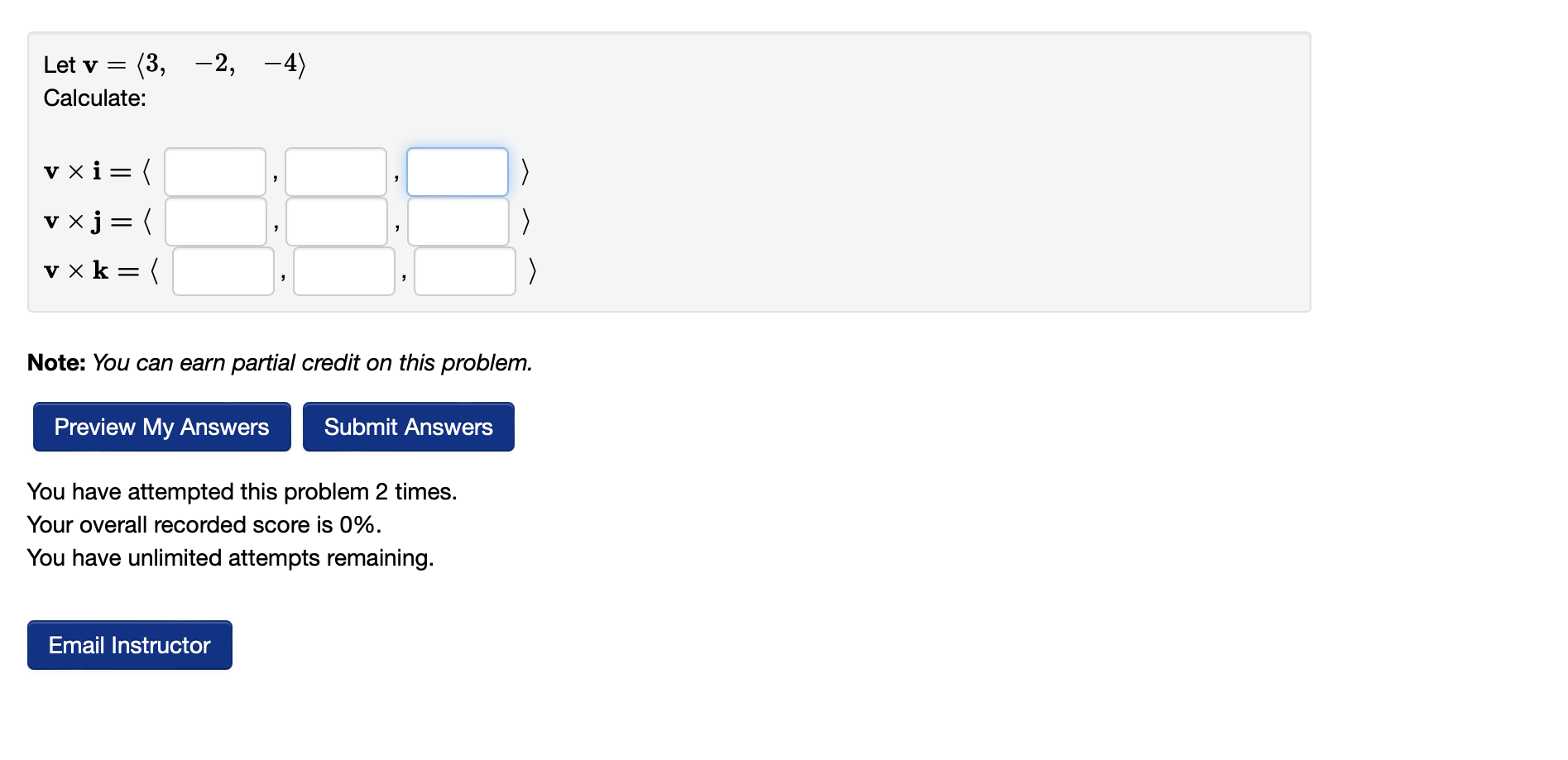 Solved Let v= 3,−2,−4 Calculate: v×i= v×j= v×k= Note: | Chegg.com
