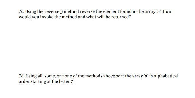 Solved 7. Given array 'a' invoke the following methods. a | Chegg.com
