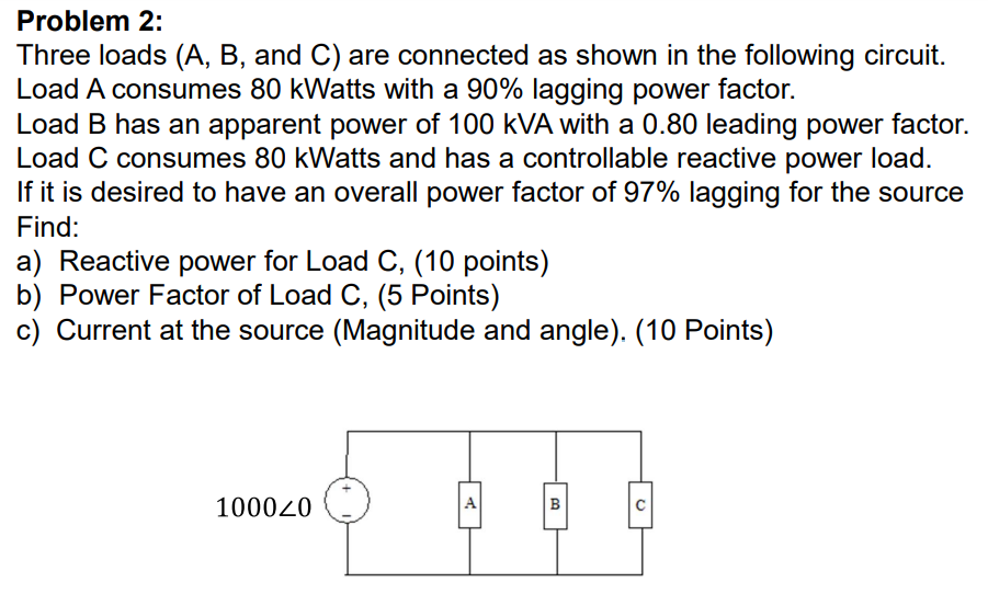 Solved Problem 2: Three loads (A, B, and C) are connected as | Chegg.com