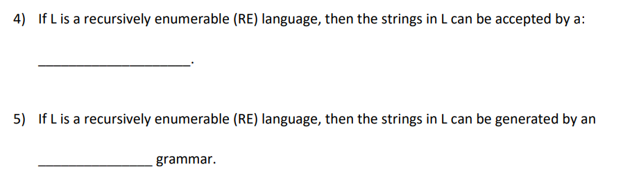 Solved 4) If L is a recursively enumerable (RE) language, | Chegg.com