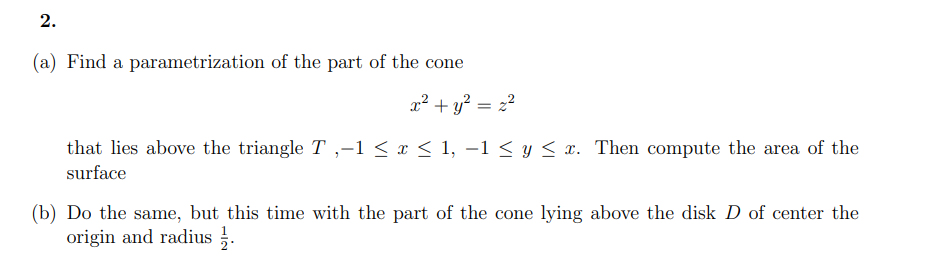 Solved (a) Find a parametrization of the part of the cone | Chegg.com