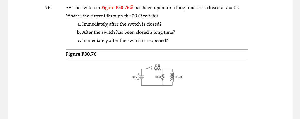 Solved - The switch in Figure P30.76 has been open for a | Chegg.com