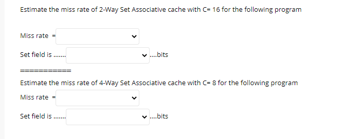 Solved Estimate the miss rate of 2-Way Set Associative cache | Chegg.com