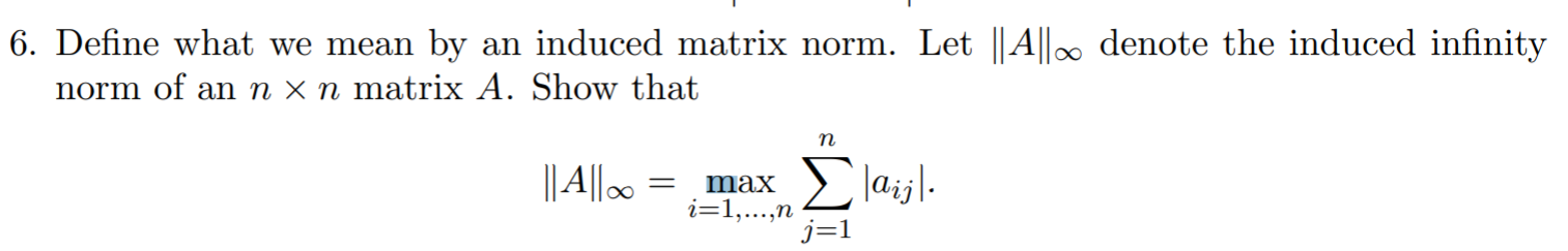 6. Define what we mean by an induced matrix norm. Let | Chegg.com