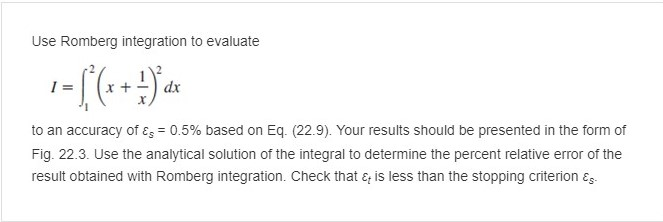 Solved Use Romberg integration to evaluate r2 16 to an | Chegg.com