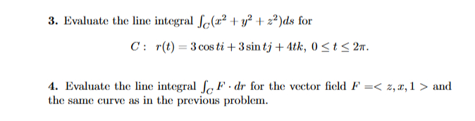 Solved Evaluate the line integral ∫C﻿(x2+y2+z2)ds ﻿forC: | Chegg.com