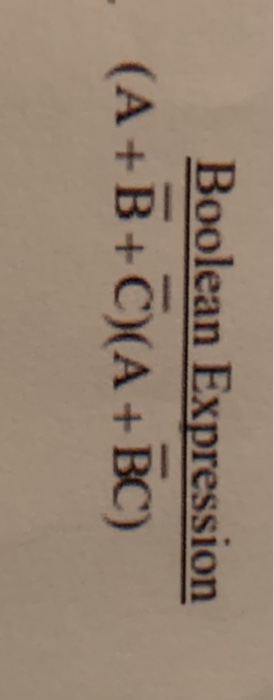 Solved Boolean Expression Simplification Use the Boolean | Chegg.com