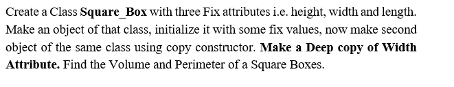 Create a Class Square_Box with three Fix attributes | Chegg.com