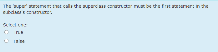 Solved The 'super' statement that calls the superclass | Chegg.com