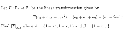 Solved Let T: P2 + P be the linear transformation given by | Chegg.com