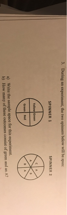 Solved 3. During an experiment, the two spinners below will | Chegg.com