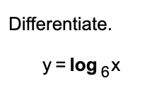 Solved Differentiate. y=log6x | Chegg.com