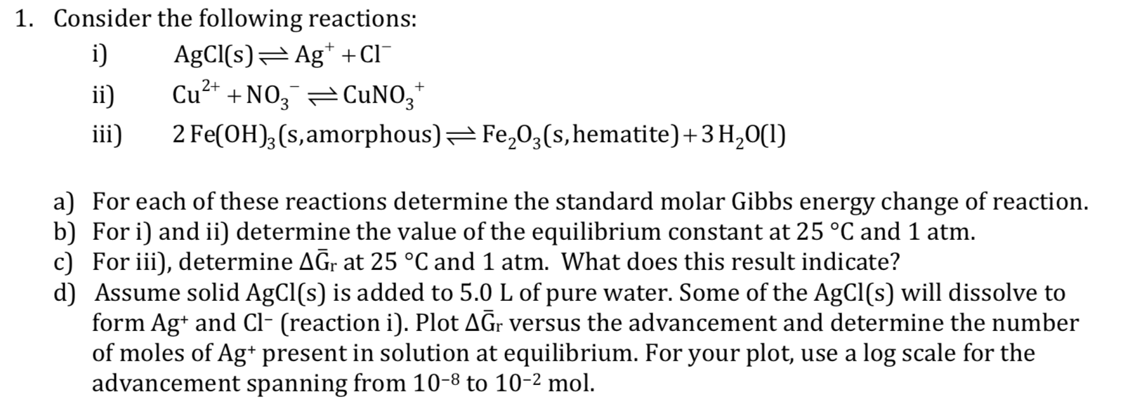 Solved 1. Consider the following reactions: i) AgCl(s) = Ag+ | Chegg.com