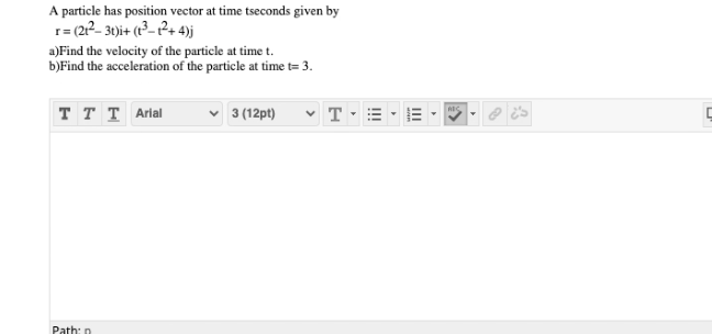 Solved A particle has position vector at time tseconds given | Chegg.com