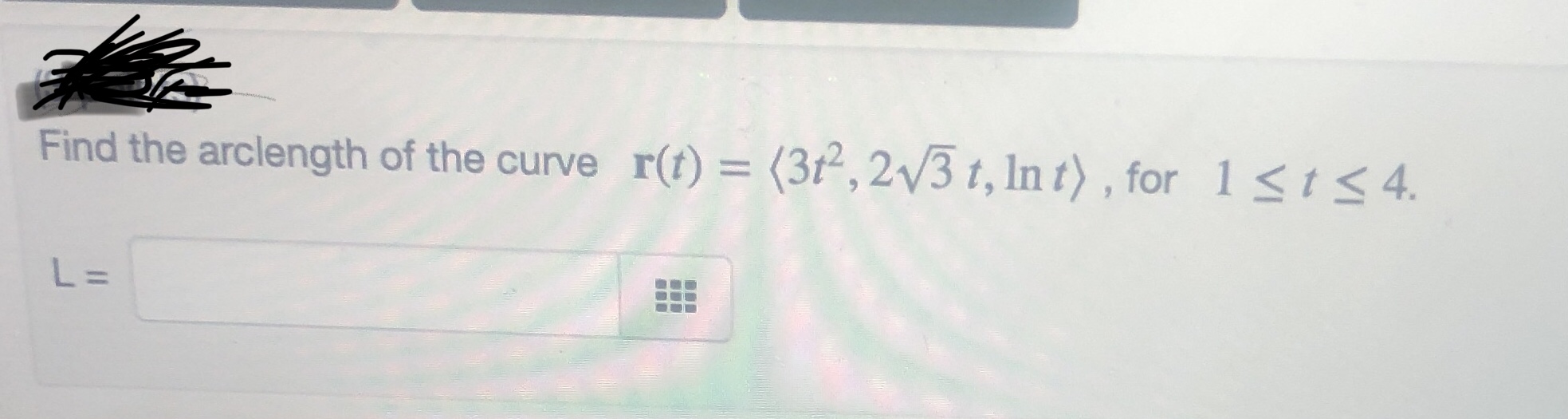 Solved Find the arclength of the curve r(t)= 3t2,23t,lnt , | Chegg.com