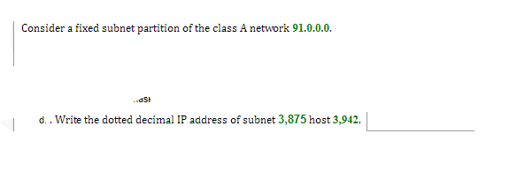 Solved Consider a fixed subnet partition of the class A | Chegg.com