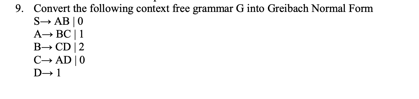 Solved 9. Convert the following context free grammar G into | Chegg.com