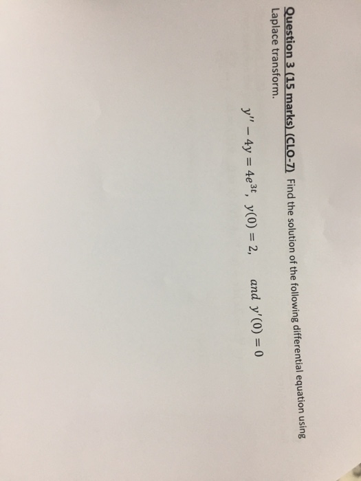 Solved Question 3 (15 marks)_(CLO-7) Find the solution of | Chegg.com