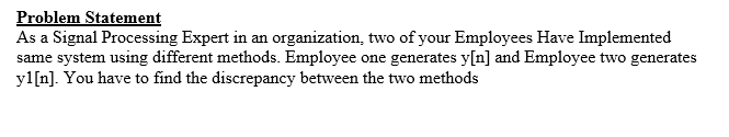 Problem Statement As a Signal Processing Expert in an | Chegg.com