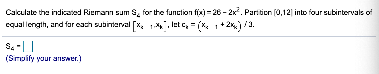 Solved Calculate the indicated Riemann sum S4 for the | Chegg.com