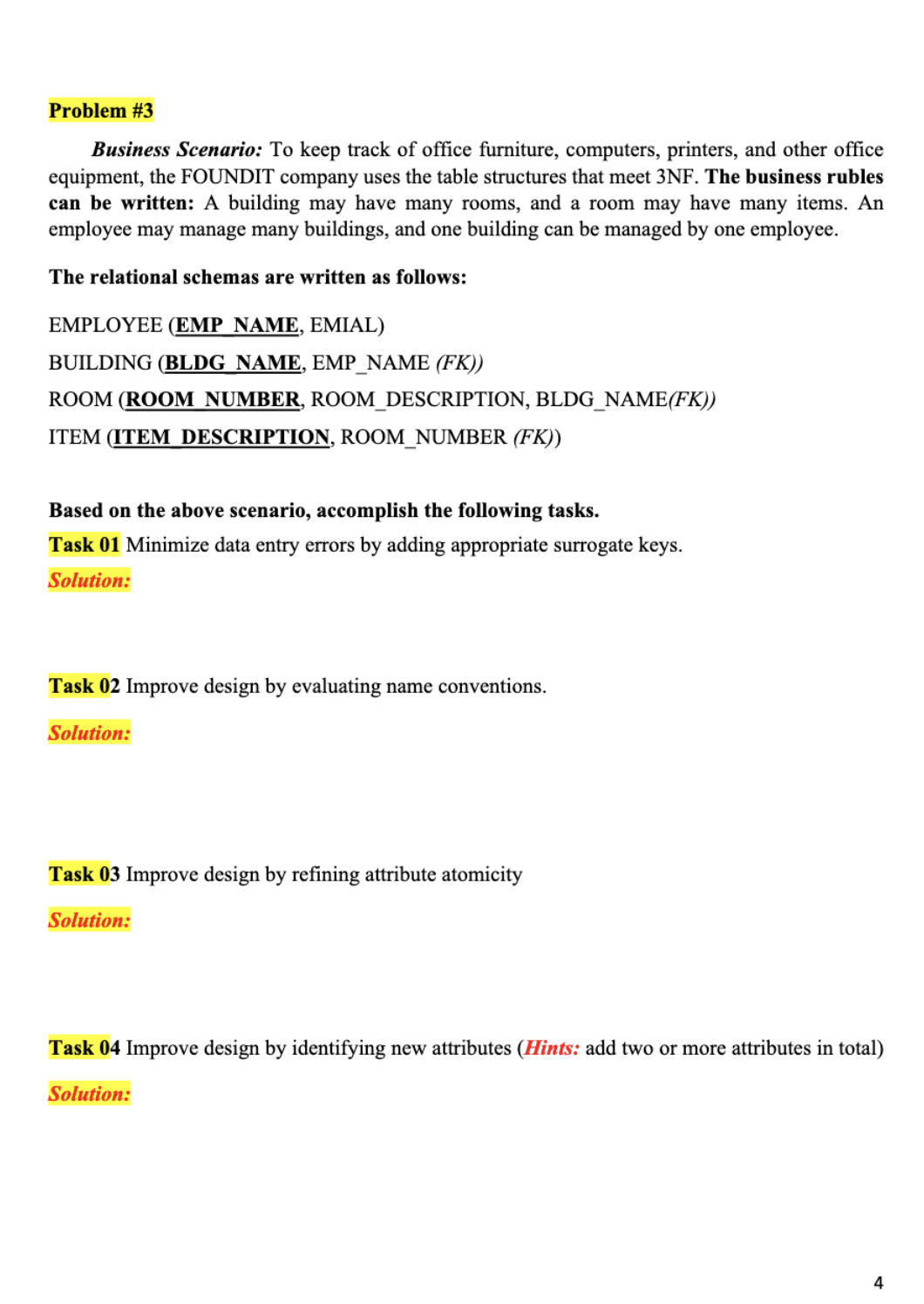 Solved Problem #3Business Scenario: To keep track of office | Chegg.com